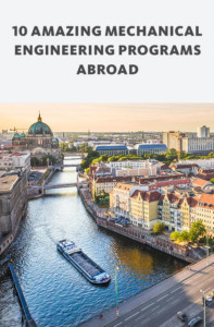 10 amazing mechanical engineering programs abroad - UCEAP Blog