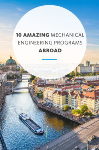 10 amazing mechanical engineering programs abroad - UCEAP Blog
