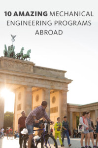 10 amazing mechanical engineering programs abroad - UCEAP Blog
